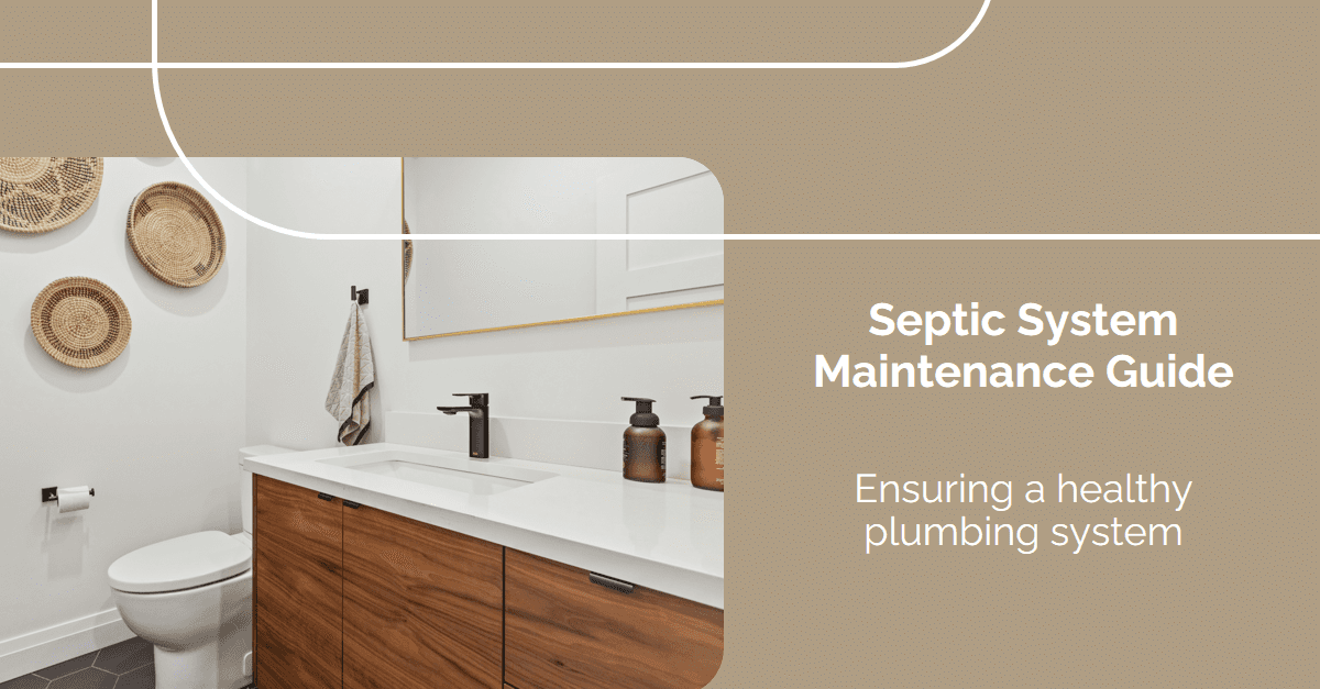 Septic System Maintenance Guide: Ensuring a Healthy Plumbing System ...